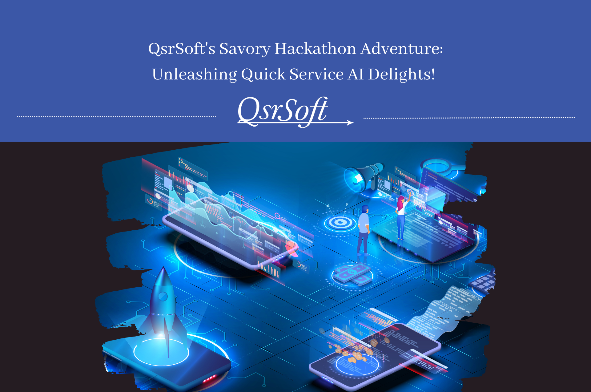 QsrSoft’s Savory Hackathon Adventure: Unleashing Quick Service AI Delights! – QsrSoft